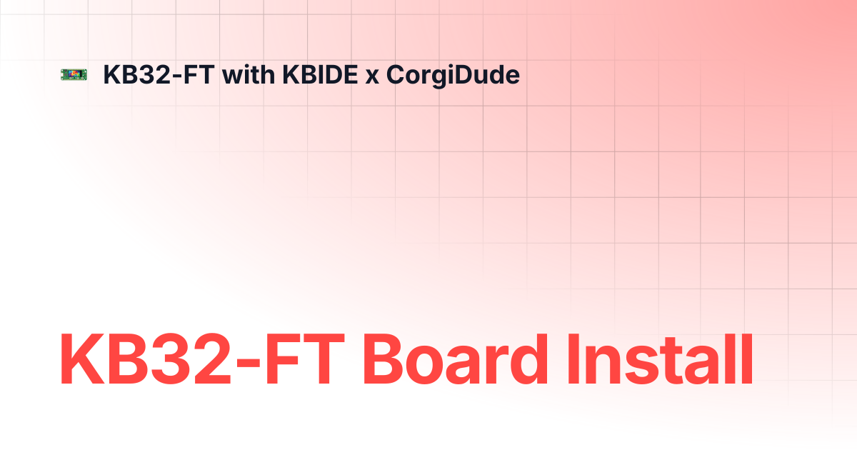 KB32-FT Board Install | KB32-FT with KBIDE x CorgiDude